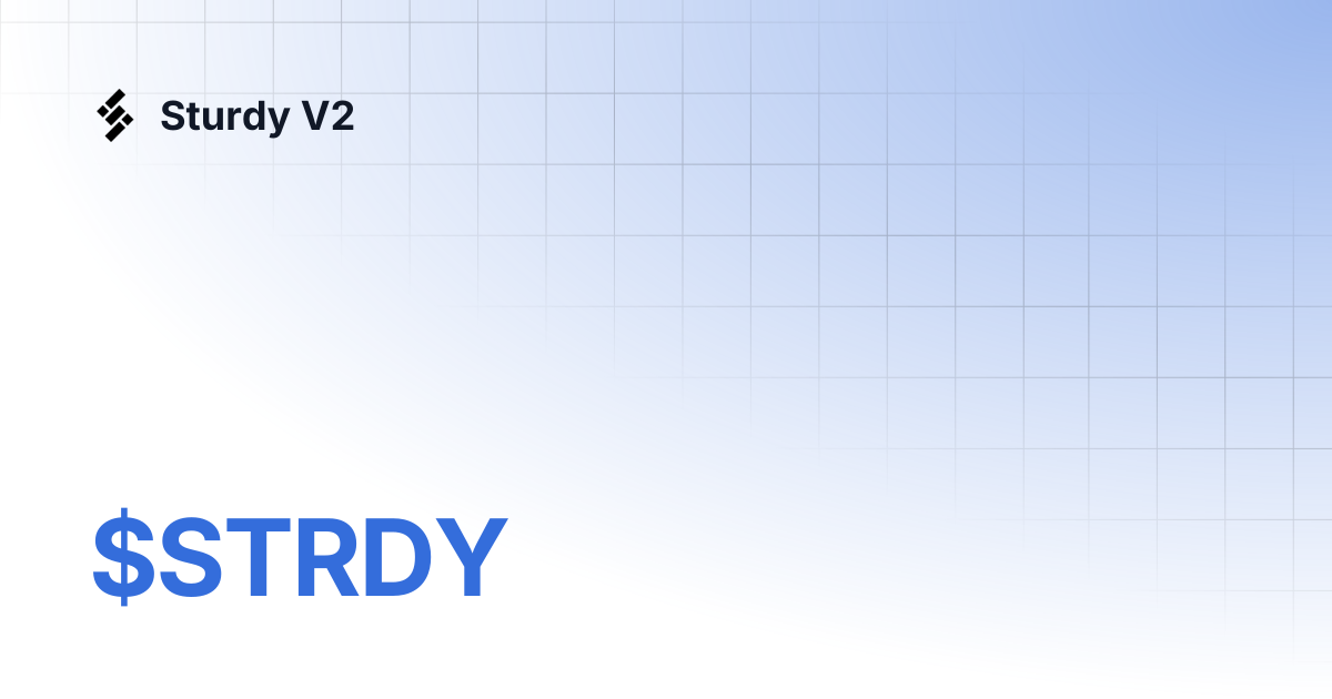 $STRDY | Sturdy V2